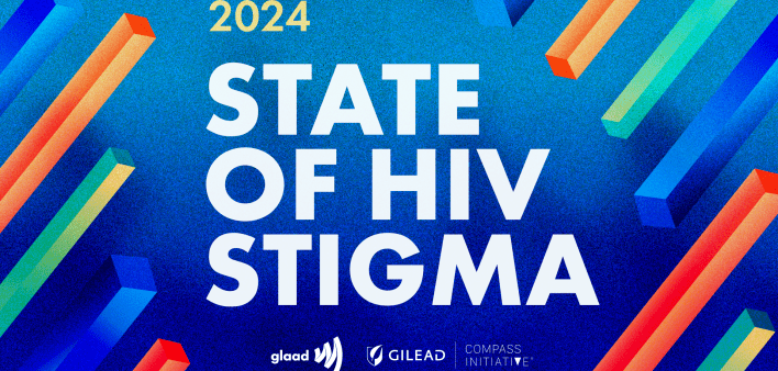 HIV Stigma “Is Finally on the Decline,” GLAAD Reports – Big Bend Cares